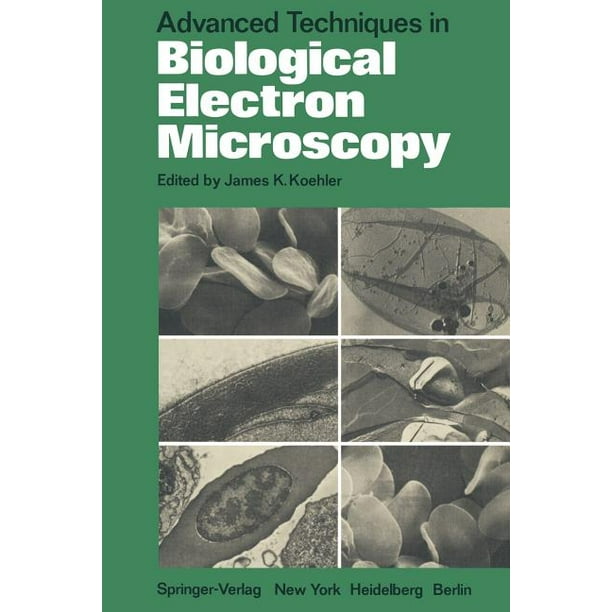 Advanced Techniques In Biological Electron Microscopy Paperback