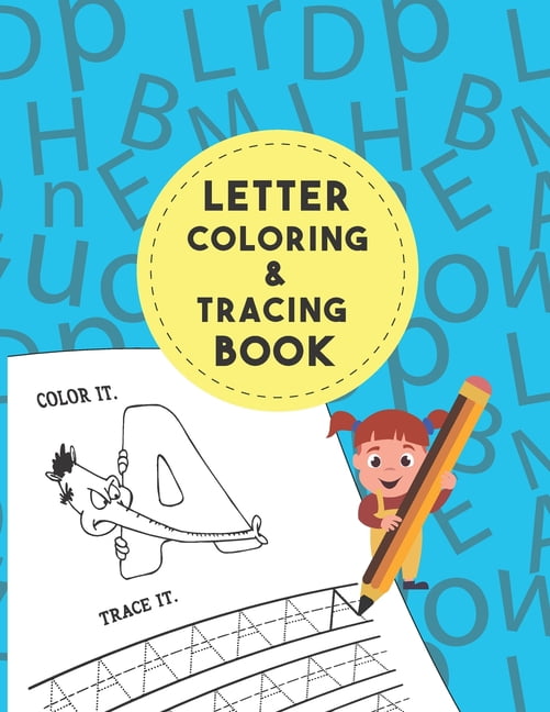 Letter Tracing And Coloring Book: As First Learn to Write workbook ...