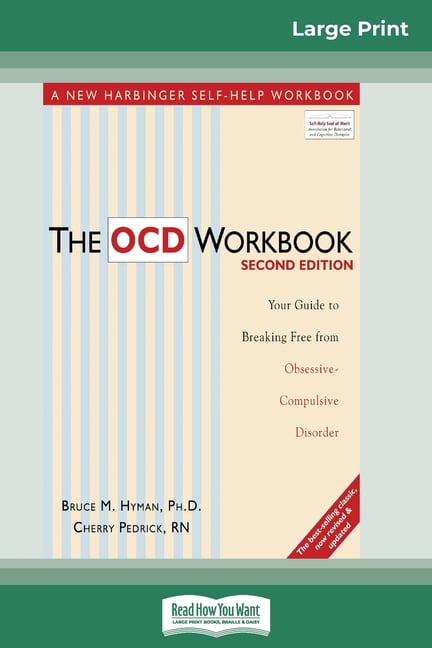 The OCD Workbook : 2nd Edition: Your Guide to Breaking Free from ...