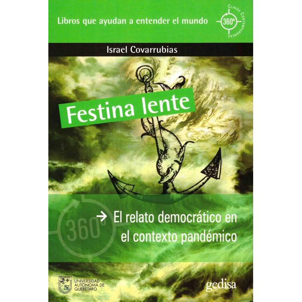 Festina lente El relato democrático en el contexto pandémico Gedisa ...