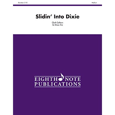 Slidin' into Dixie: Score and Parts (Eighth Note Publications ...