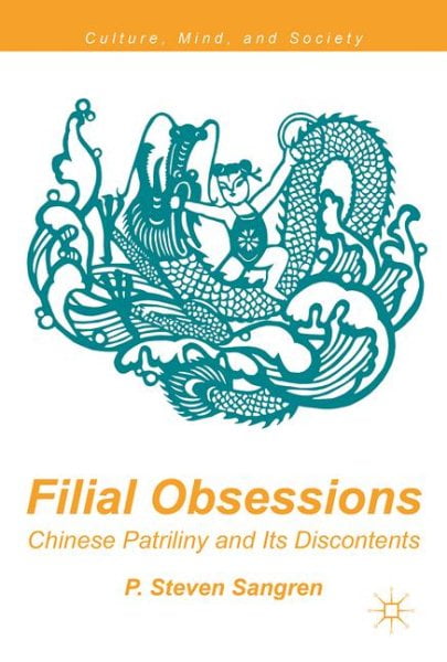 Pre-Owned Culture, Mind, and Society: Filial Obsessions: Chinese ...