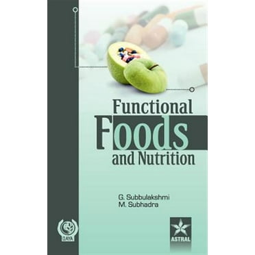 Functional Foods: The Connection Between Nutrition, Health, and Food ...