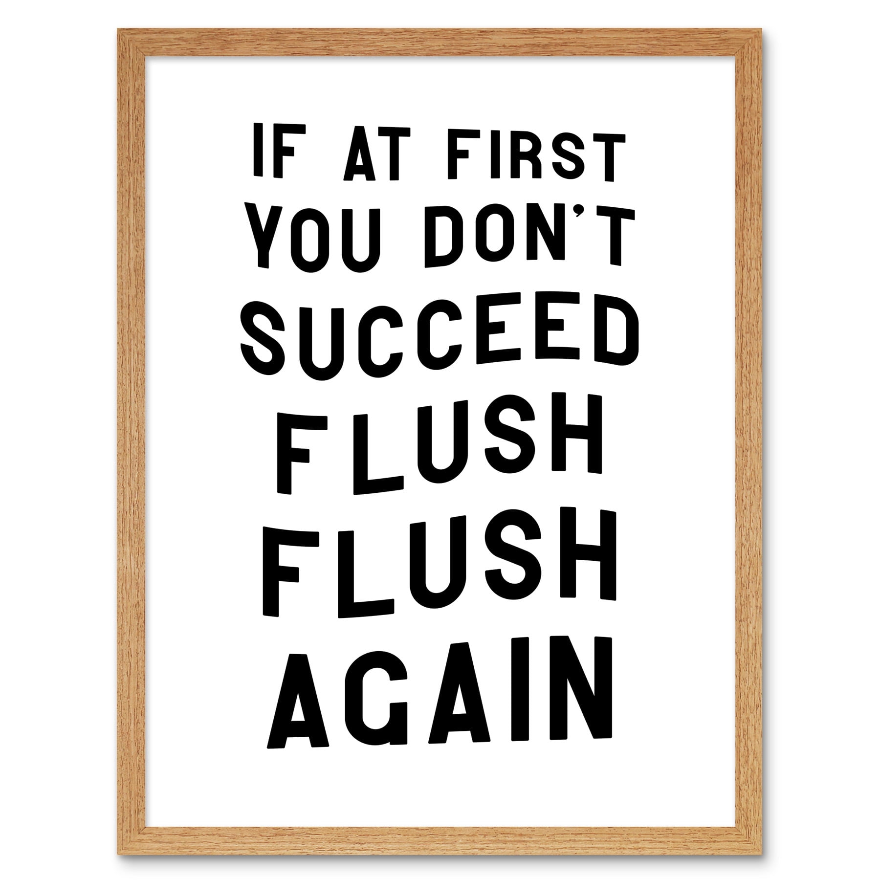 If At First You Don't Succeed Flush Again Funny Bathroom Wall Art Toilet Sign Art Print Framed ...