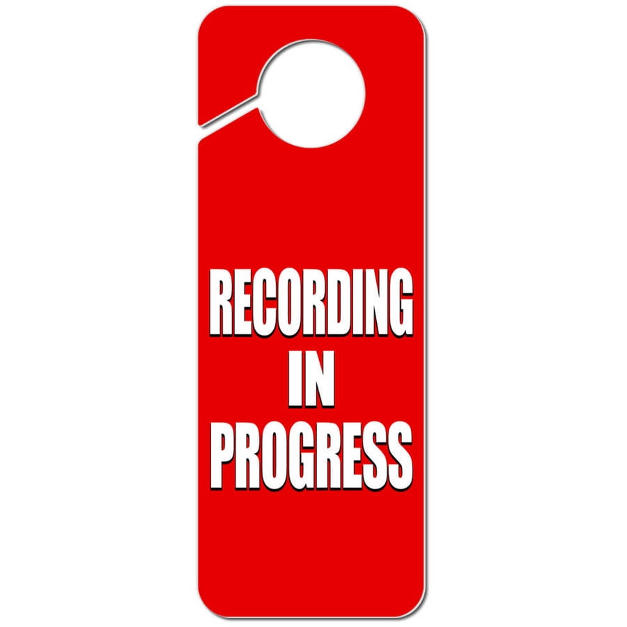 Recording in Progress Plastic Door Knob Hanger Sign - Walmart.com