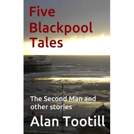 Five Blackpool Tales: The Second Man and Other Stories | Walmart Canada