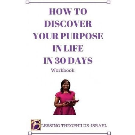 How to Discover Your Purpose in Life in 30 Days Workbook | Walmart Canada