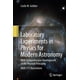 Laboratory Experiments in Physics for Modern Astronomy: With ...