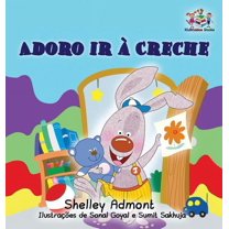 Portuguese Bedtime Collection I Love to Go to Daycare (Portuguese ...
