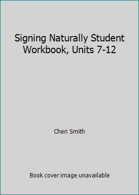 Pre-Owned Signing Naturally Student Workbook, Units 7-12 (Paperback ...