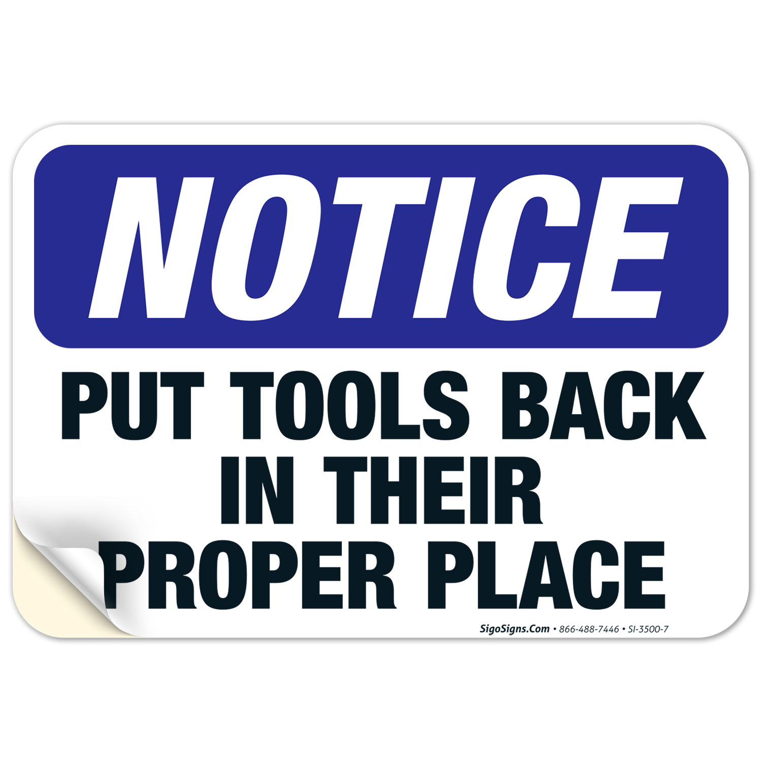 Put Tools Back In Their Proper Place Sign, OSHA Notice Sign, 10x7 Vinyl ...