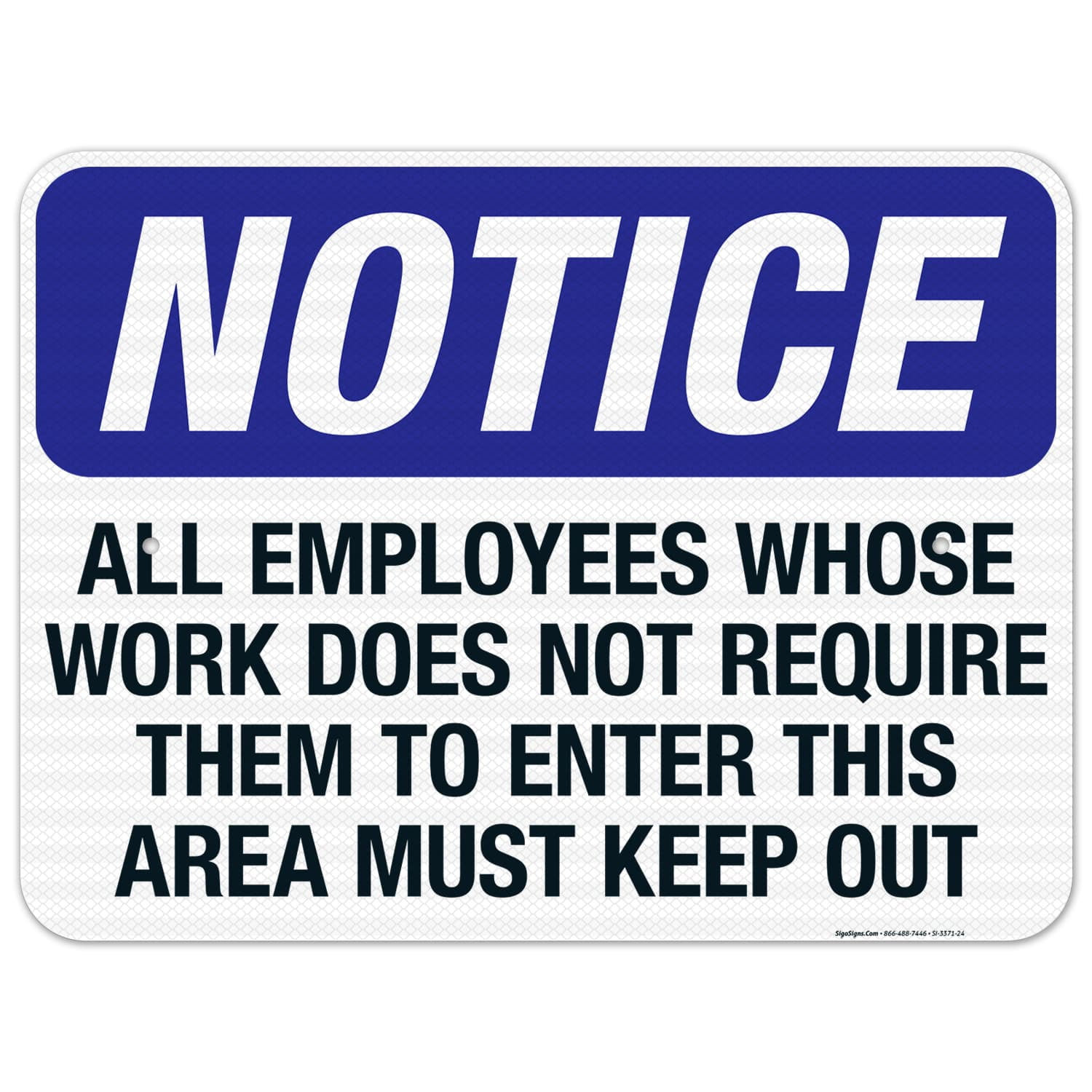 Employees Whose Work Does Not Require Them To Enter This Area Keep Out ...
