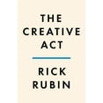 Rick Rubin's The Creative Act: A Way of Being - Art and Creativity ...