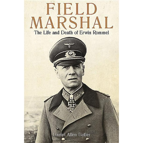 Field Marshal : The Life and Death of Erwin Rommel (Paperback ...
