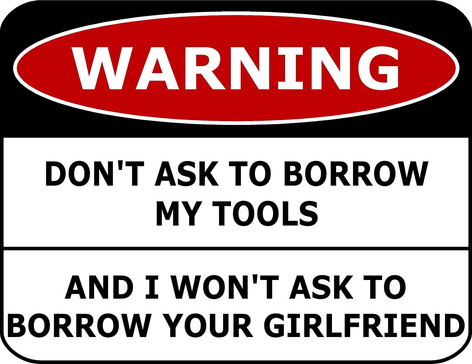 PCSCP Warning Don't Ask To Borrow My Tools And I Won't Ask To Borrow ...