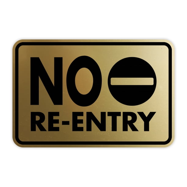 Classic Framed No Re-Entry Sign (Brushed Gold) - Small - Walmart.com