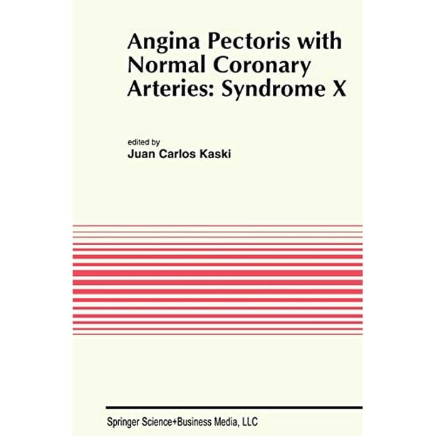 Angina Pectoris with Normal Coronary Arteries: Syndrome X (Developments ...
