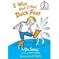 DR SEUSS: I Wish That I Had Duck Feet (Hardcover) - Walmart.com