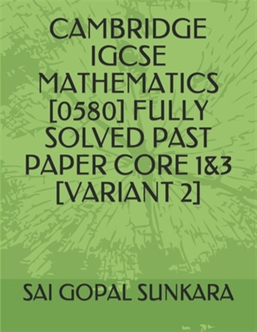 Pre-Owned Cambridge IGCSE Mathematics [0580] Fully Solved Past Paper ...