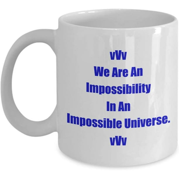 Inspirational Impossible Quote Coffee Mugs for Men & Women vVv We Are ...