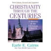 Christianity Through the Centuries: A History of the Christian Church ...