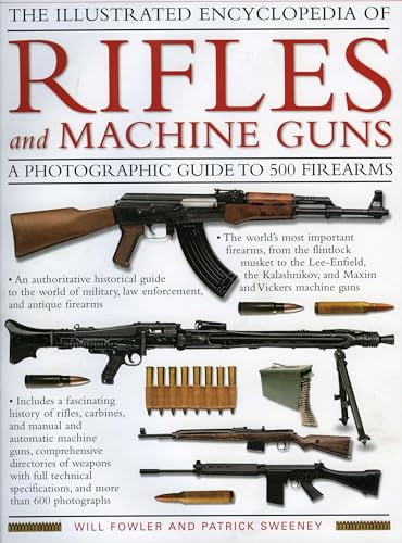 Pre-Owned The Illustrated Encyclopedia of Rifles and Machine Guns : An ...