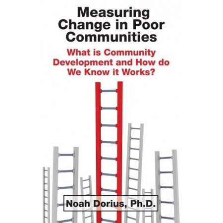 Measuring Change in Poor Communities: What Is Community Development and ...