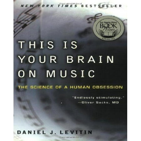 This Is Your Brain on Music: The Science of a Human Obsession | Walmart ...