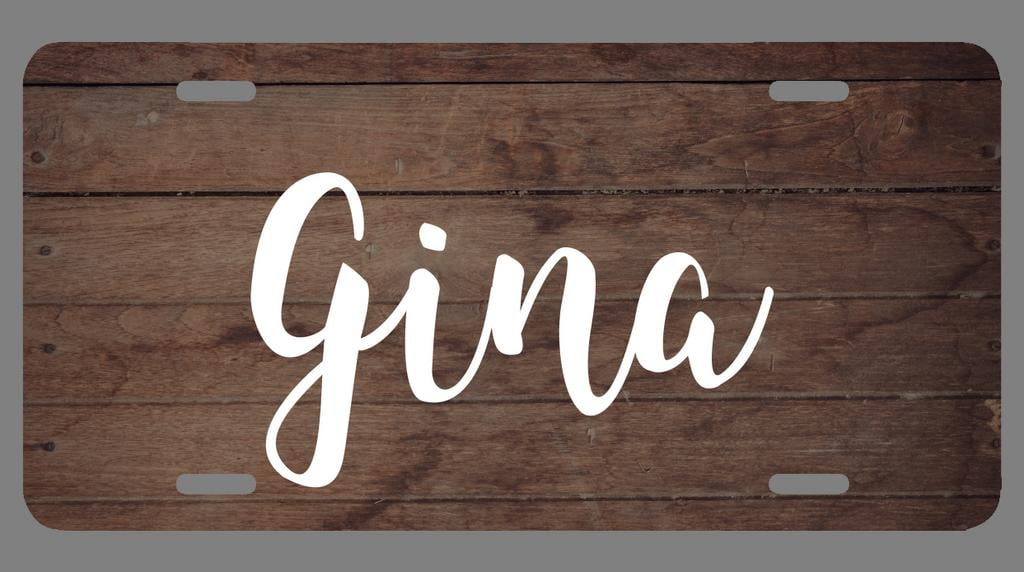 Gina Name Wood Style License Plate Tag Vanity Novelty Metal | UV ...