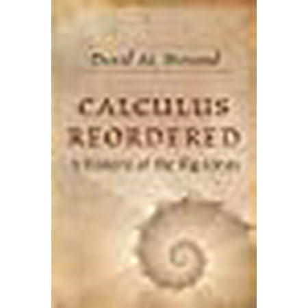 Calculus Reordered: A History of the Big Ideas | Walmart Canada