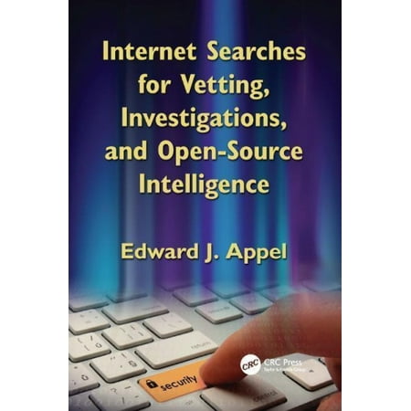 Internet Searches for Vetting, Investigations, and Open-Source ...