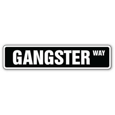 GANGSTER Street Sign mob mobster mafia gangsta thug | Indoor/Outdoor ...