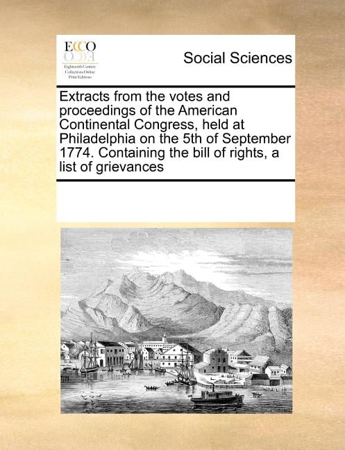 Extracts from the Votes and Proceedings of the American Continental ...