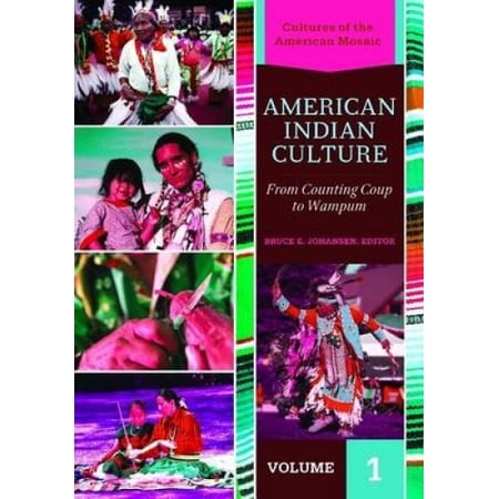 American Indian Culture [2 volumes]: From Counting Coup to Wampum ...