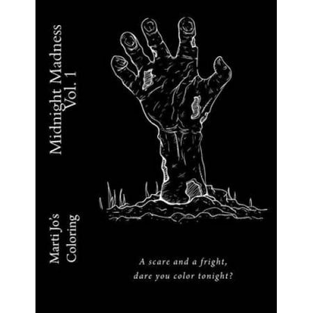 Midnight Madness Vol. 1: A scare and a fright, dare you color tonight ...