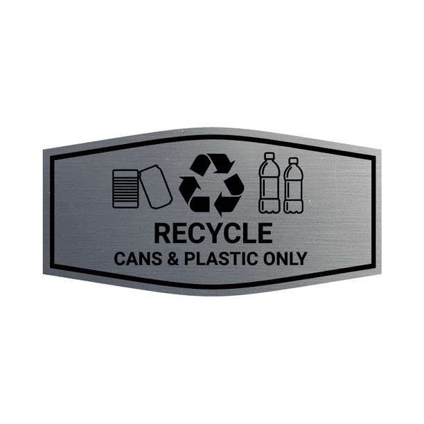 Fancy Recycle Cans & Plastic Only Sign (Brushed Silver) - Small ...