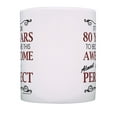ThisWear 80th Took 80 Years Awesome Funny Party Gift 11oz Ceramic ...