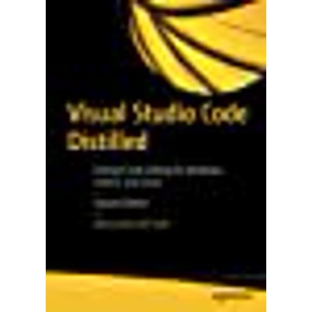 Visual Studio Code Distilled: Evolved Code Editing for Windows, macOS, and Linux | Walmart Canada