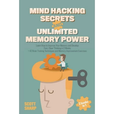 Unlimited Memory Power : How to Remember More, Improve Your ...