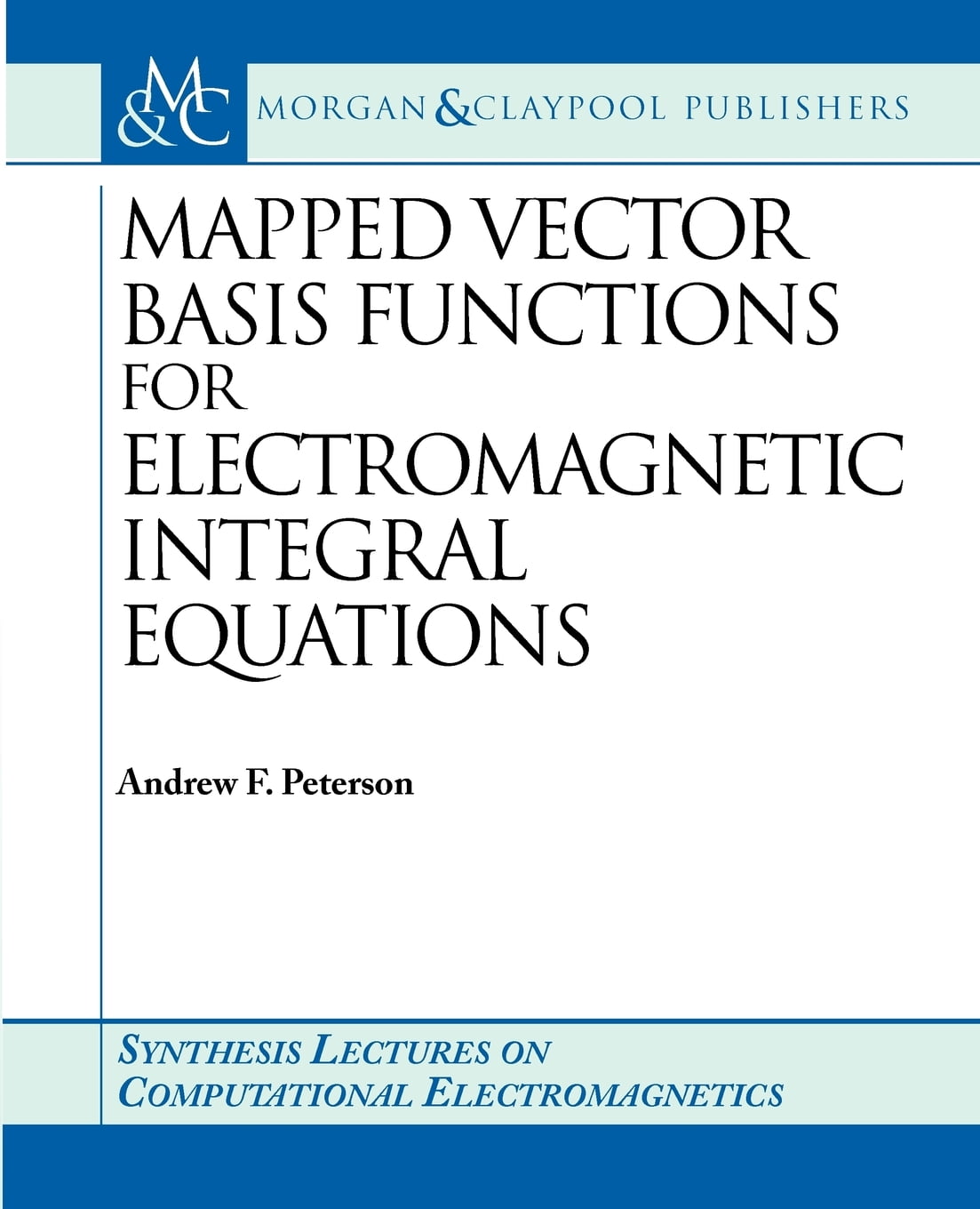 Synthesis Lectures On Computational Electromagnetics S Mapped Vector Basis Functions For
