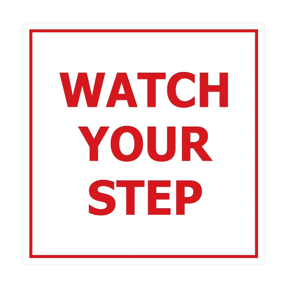 Square watch your step Sign (White/Red) - Small - Walmart.com