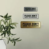 Signs ByLITA Standard Please Don't Drop The Weights Sign (Black /Gold ...