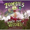 Zombies Don't Eat Veggies, (Hardcover) - Walmart.com