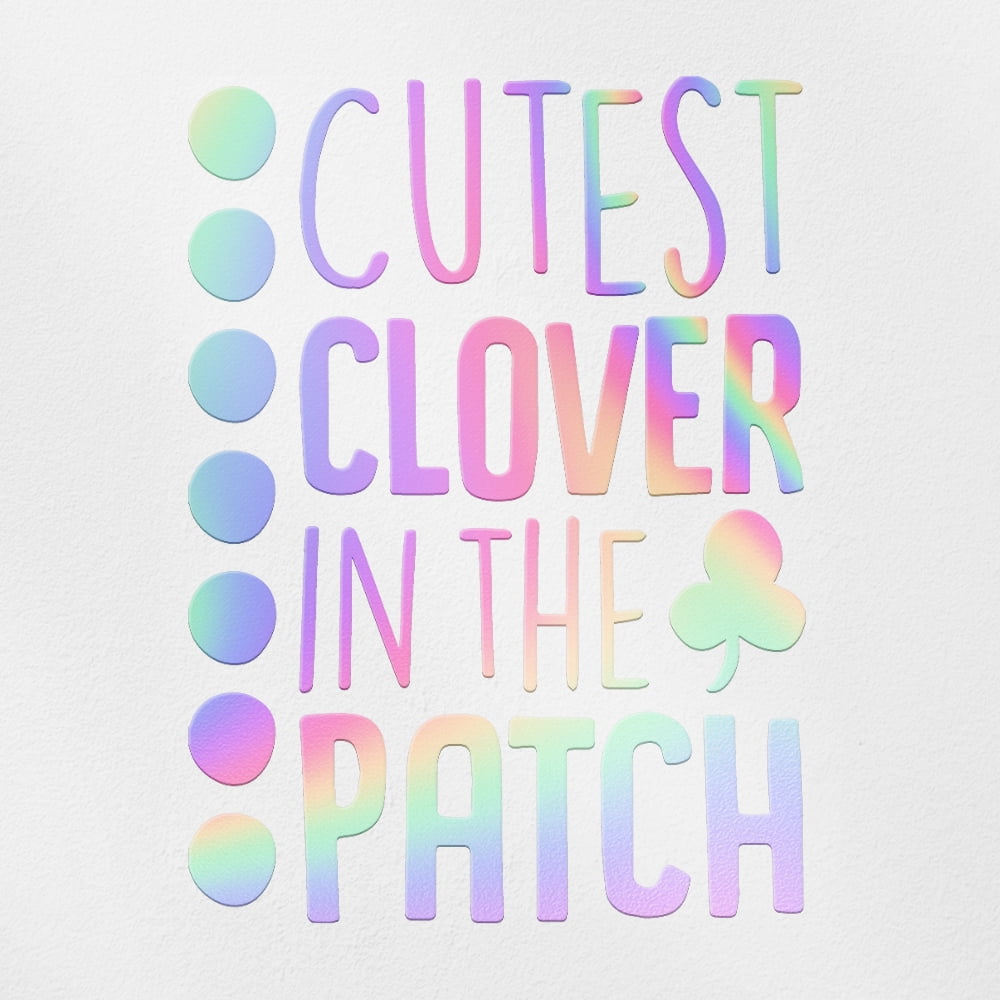 Transparent Decal Stickers Of Cutest Clover In The Patch (Hologram ...