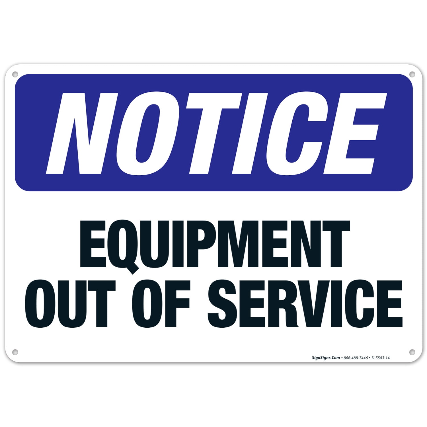 Equipment Out Of Service Sign, OSHA Notice Sign, 10x14 Aluminum ...