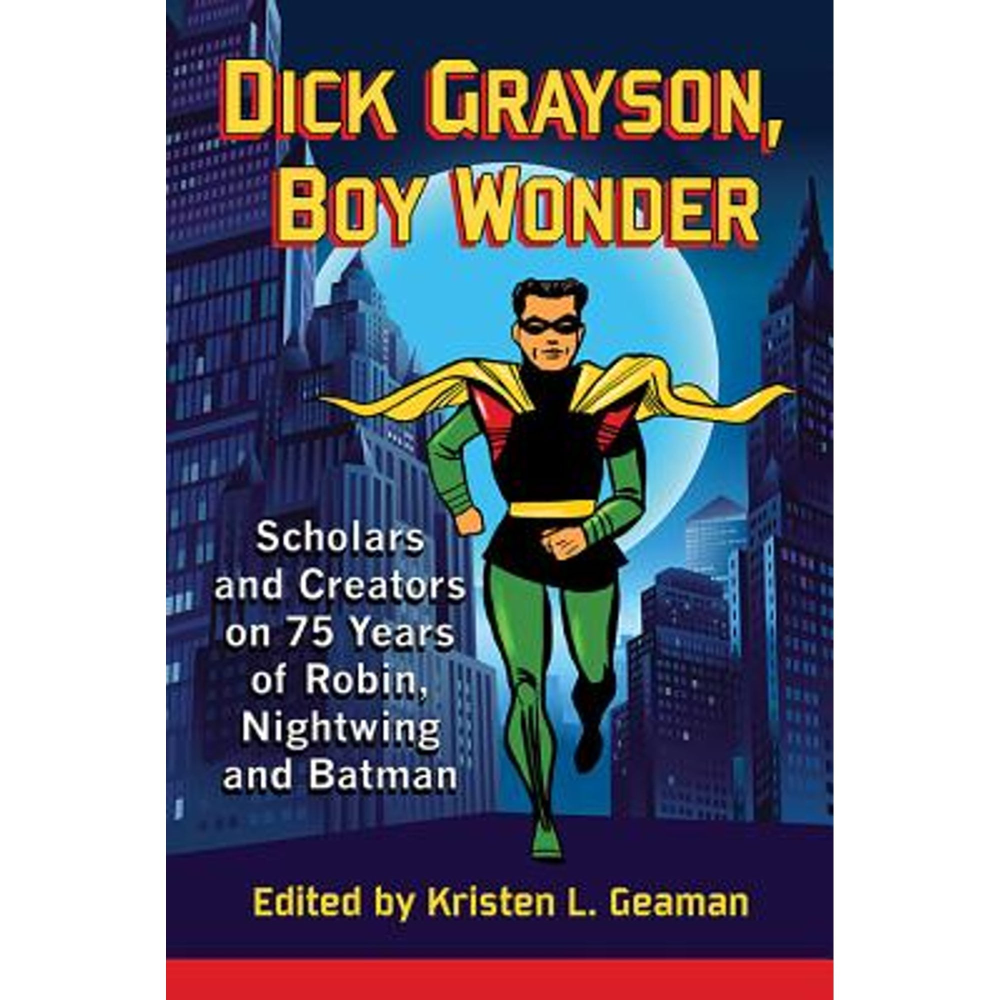 Pre-Owned Dick Grayson, Boy Wonder: Scholars and Creators on 75 Years ...