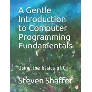 Programming Fundamentals: A Modular Structured Approach using C++ (Hardcover) - Walmart.com