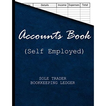 Accounts Book (Self Employed): Self-employed expenses book for sole ...