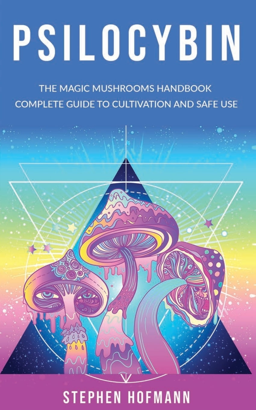 Buy Psilocybin : The Magic Mushrooms Handbook: Complete Guide to ...