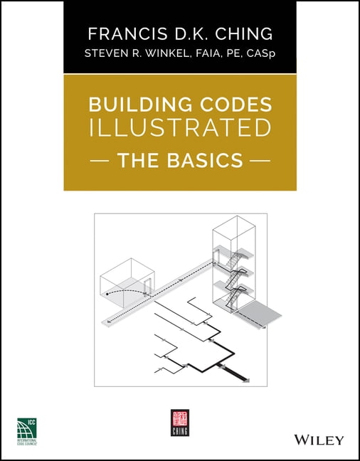 Building Codes Illustrated: Building Codes Illustrated : The Basics ...